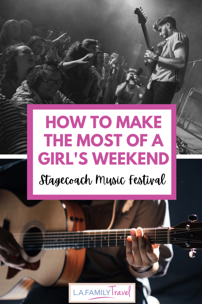 Get the Most Out of Your Stagecoach Music Festival - LA Family Travel