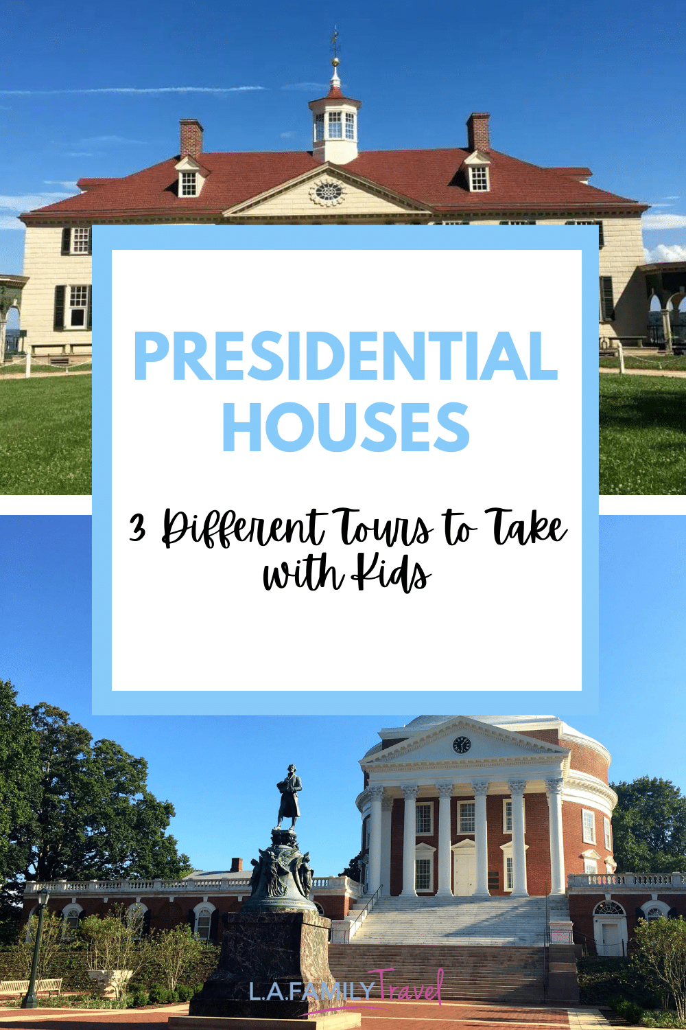 Visiting 3 Presidential Houses with Kids - LA Family Travel