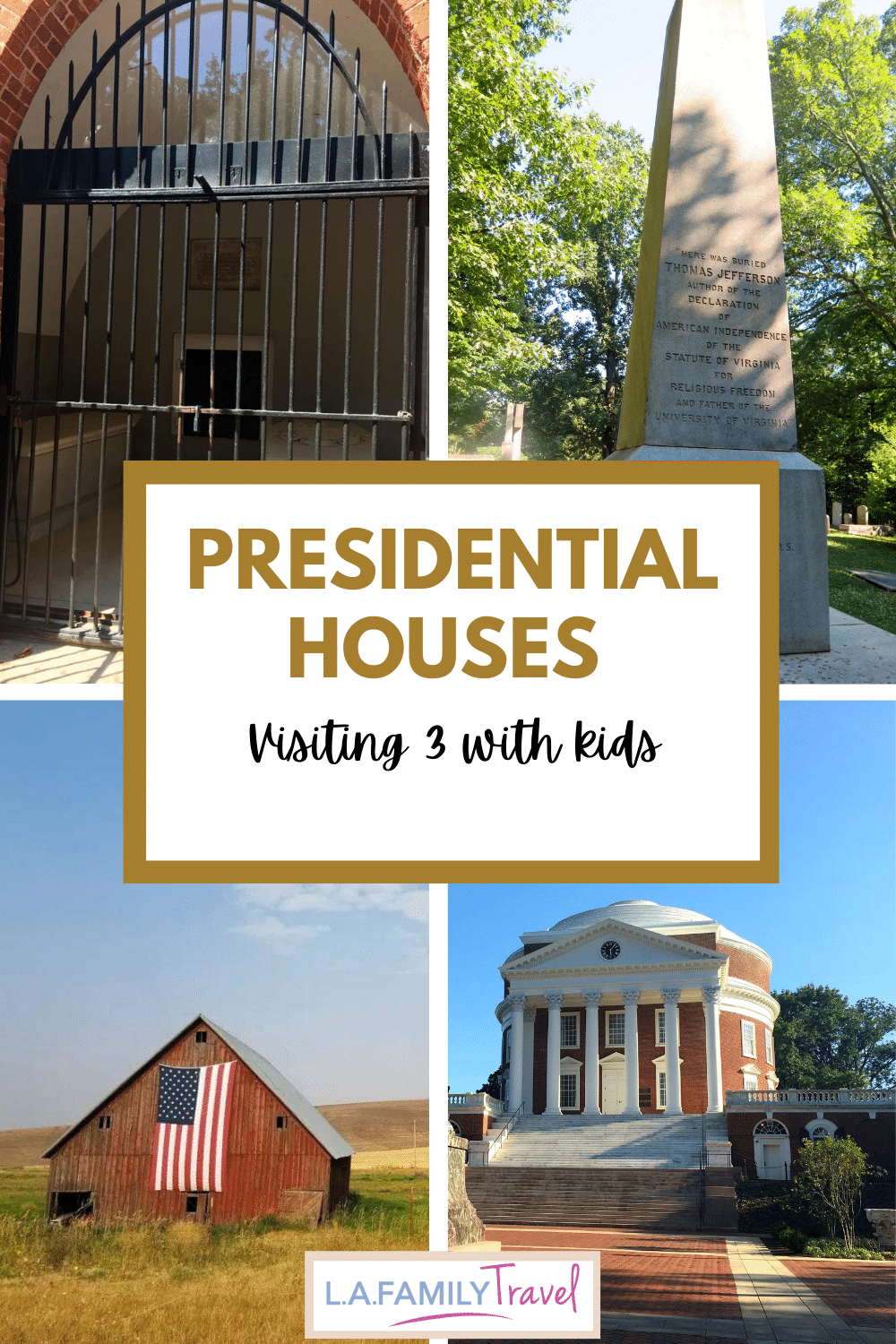 Visiting 3 Presidential Houses with Kids - LA Family Travel