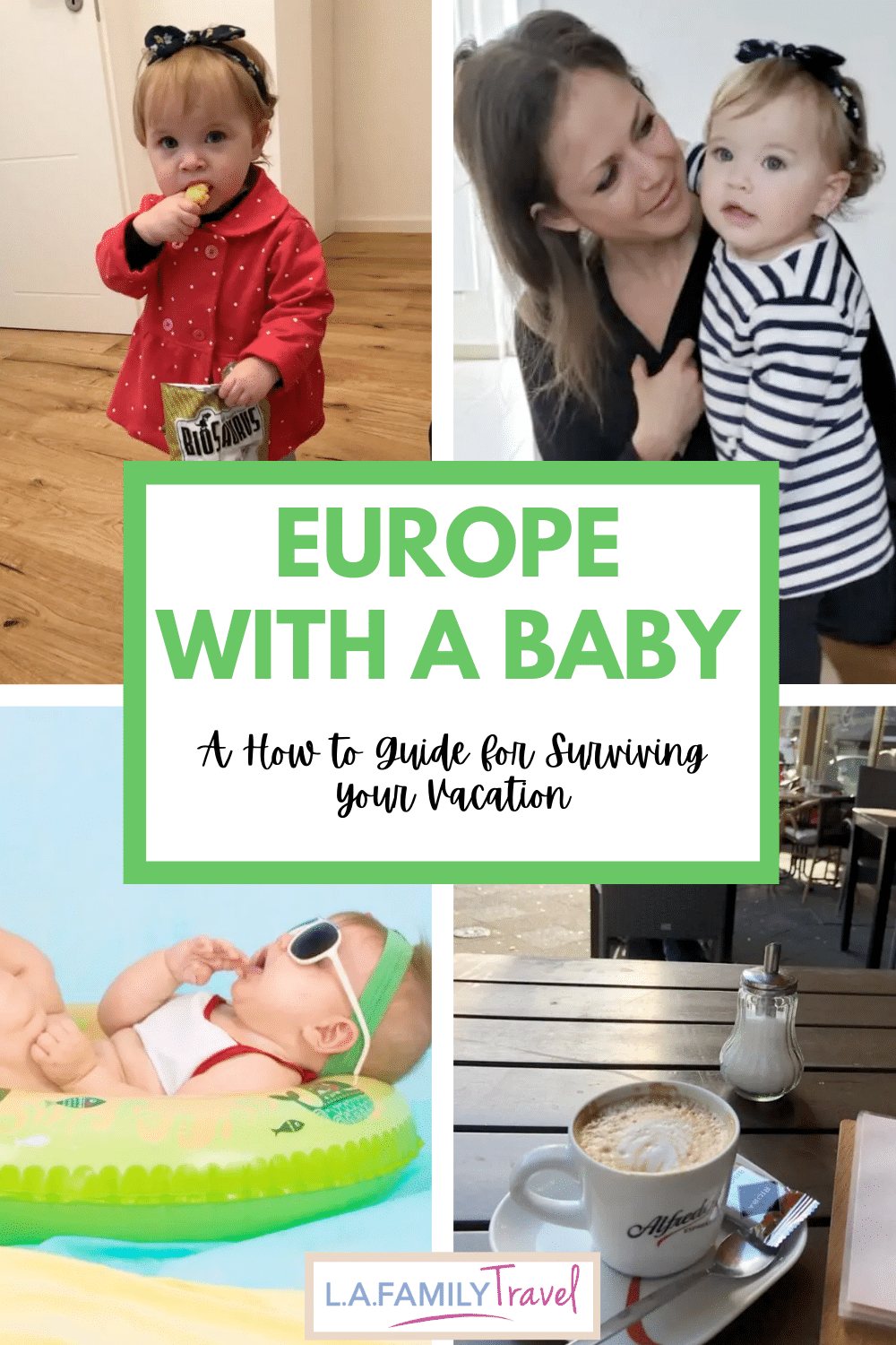 How to Survive a Vacation in Europe with a Baby - LA Family Travel