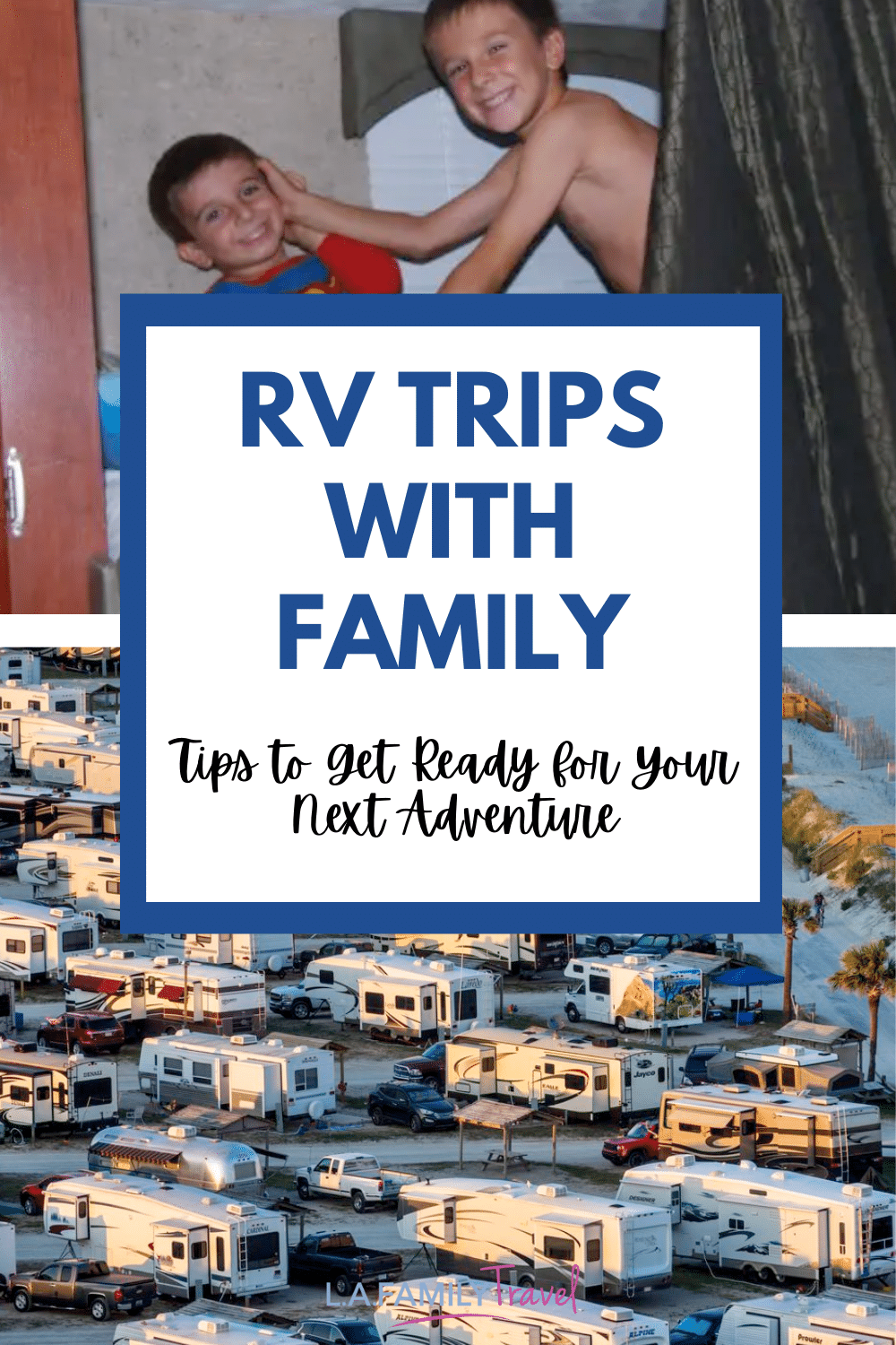 RVs 101: Essential Tips to Prepare for Your First RV Trip! - LA Family ...