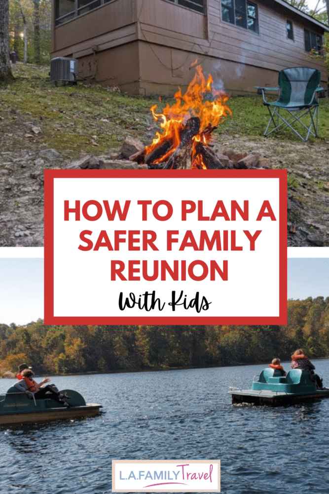 6 Tips to Plan a Safer Family Reunion - LA Family Travel