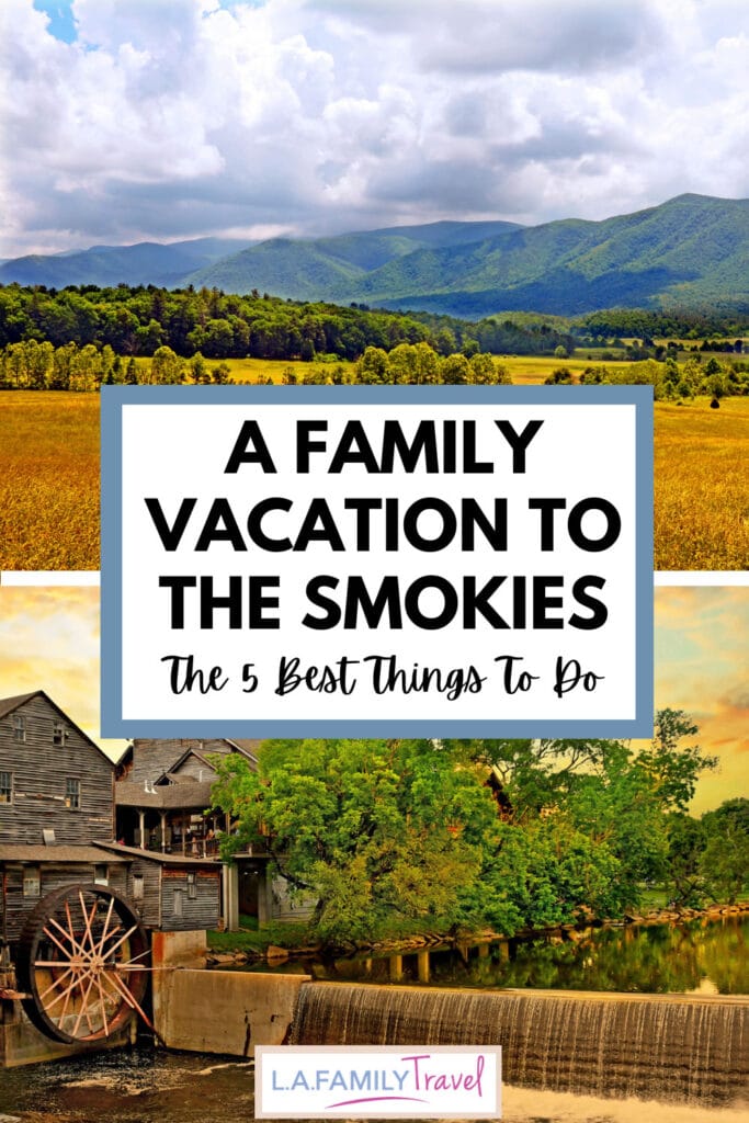 5 Best Things To Do On A Family Vacation To The Great Smoky Mountains ...