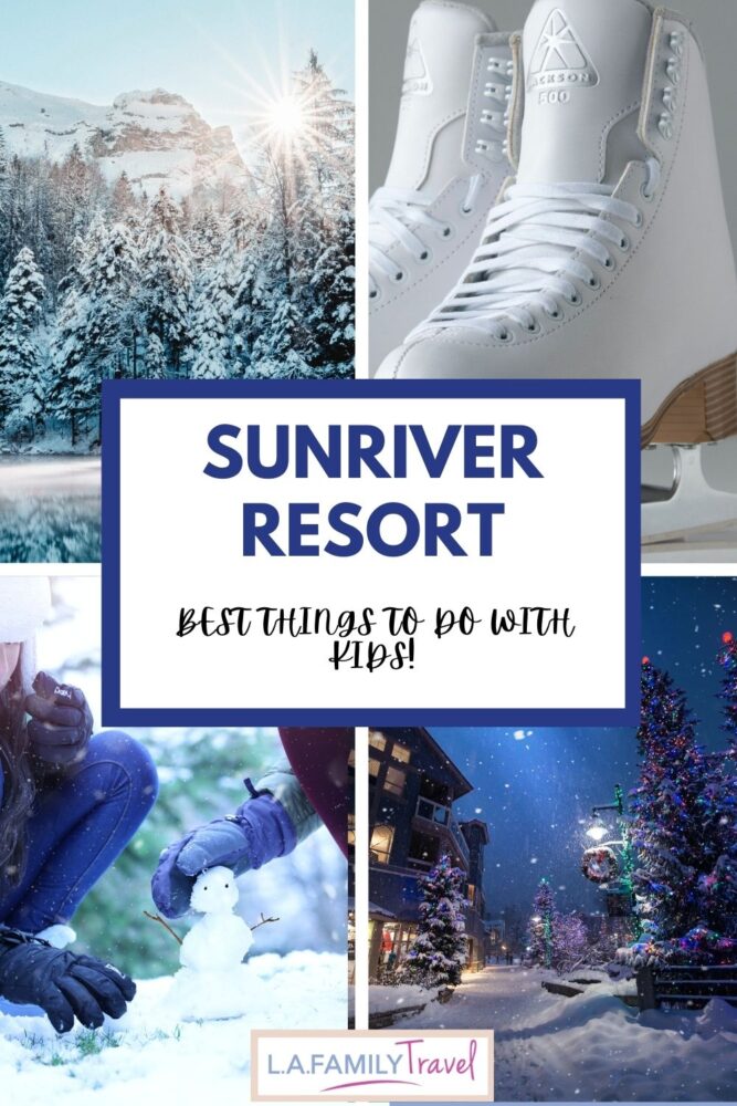 Best Things To Do in Sunriver, Oregon On A Winter Family Holiday - LA ...