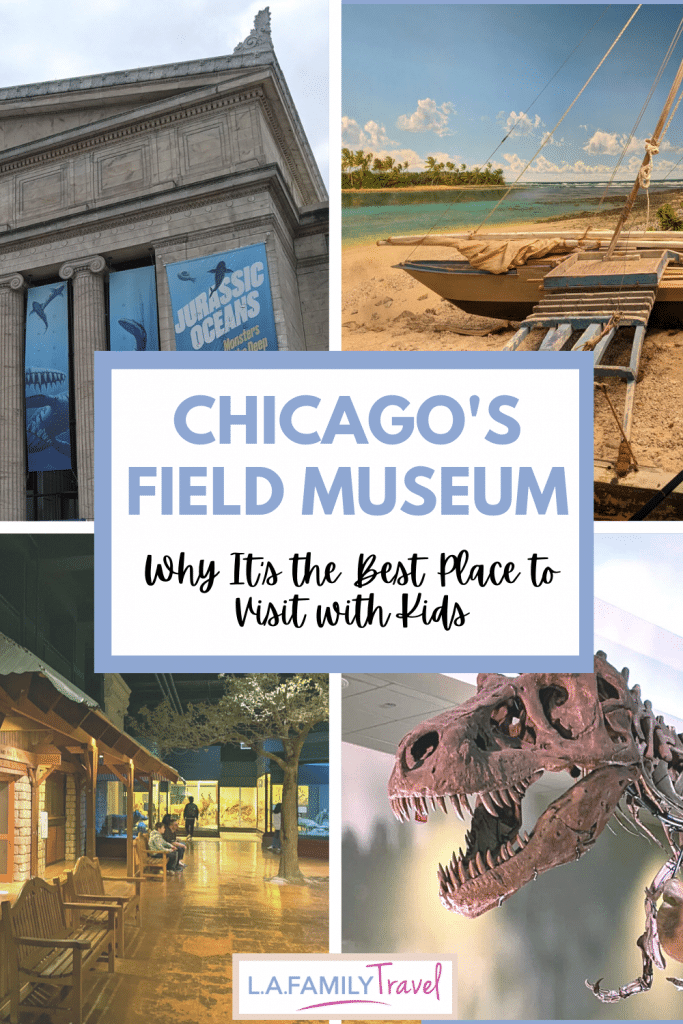 Why the Field Museum Is the Best Kids Museum in Chicago - LA Family Travel