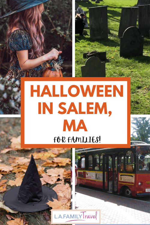 An Insiders Guide To Celebrating Halloween In Salem, MA - LA Family Travel