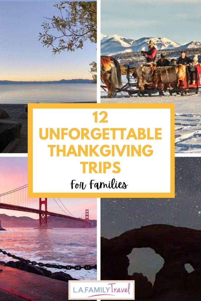 12 Unforgettable Thanksgiving Getaways For Families - LA Family Travel