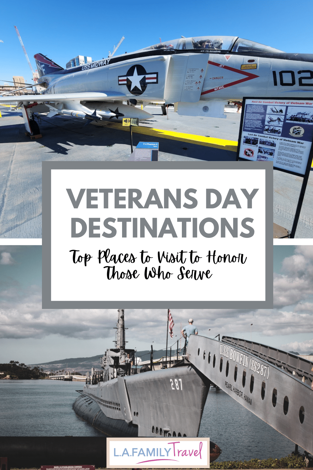 13 Most Patriotic Destinations for Veterans Day Weekend - LA Family Travel