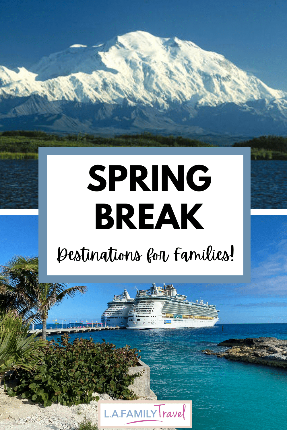 10 Best Spring Break Getaways for Families - LA Family Travel