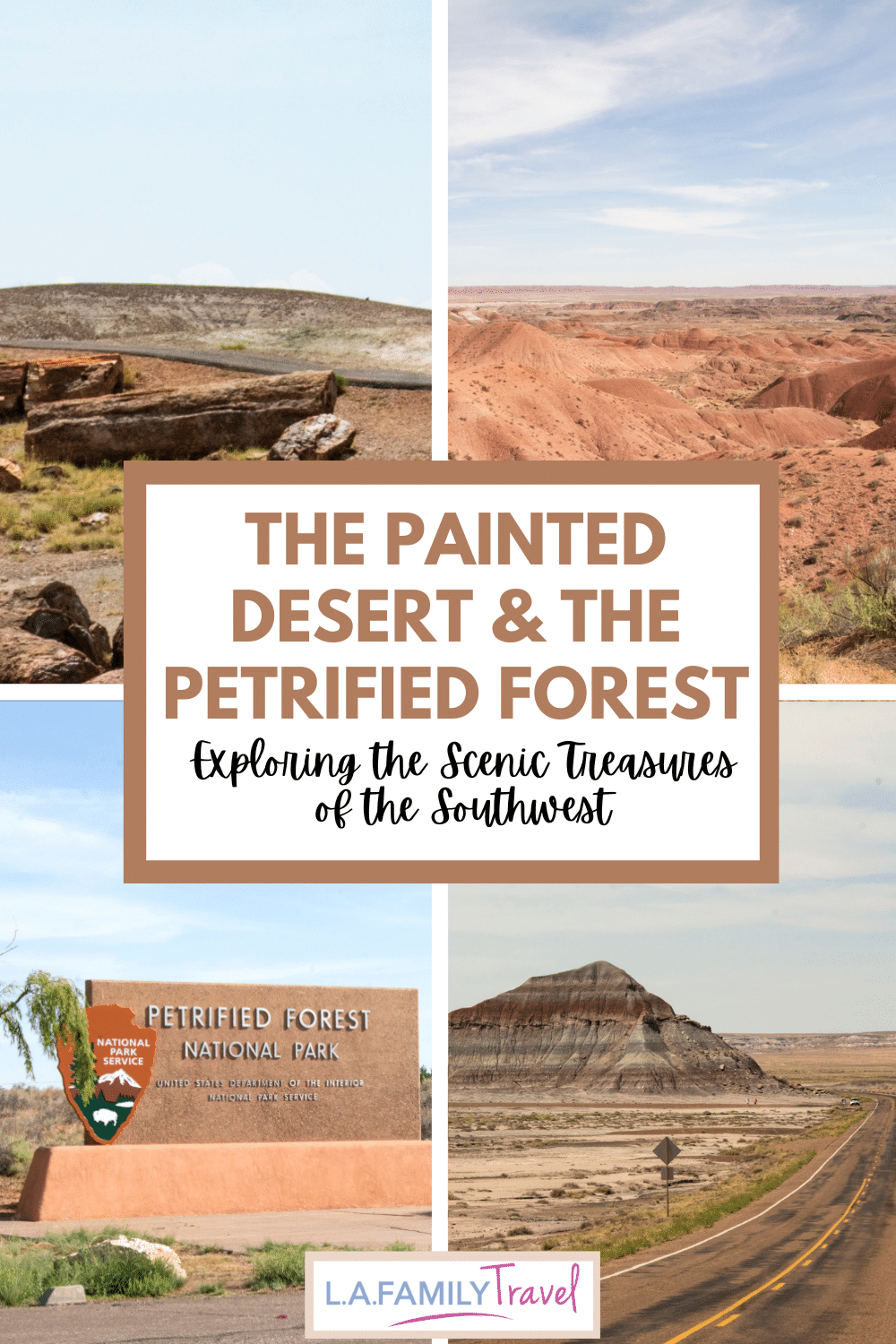 A Quick Guide to Visiting Petrified Forest National Park - LA Family Travel