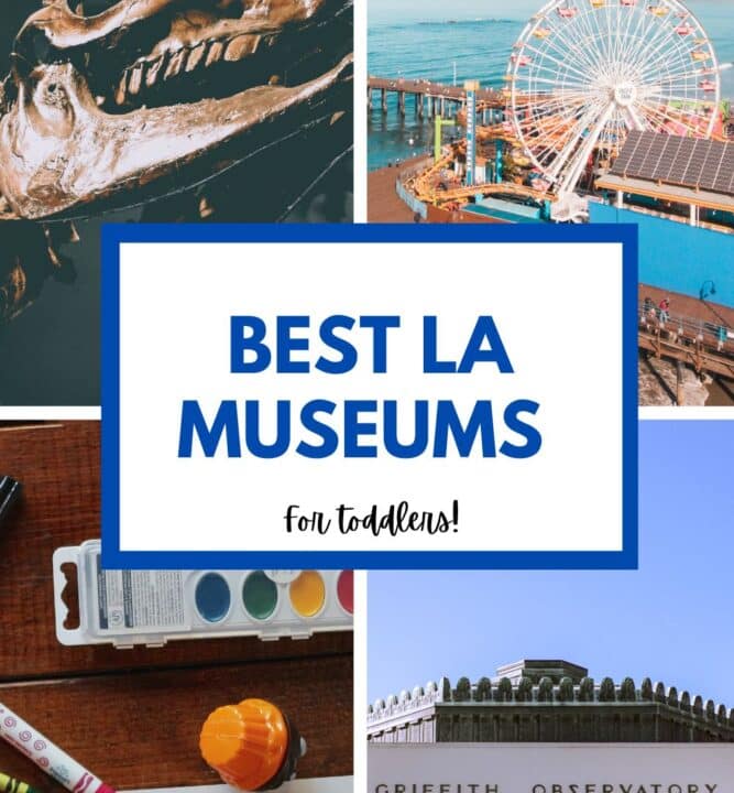 10 Best Museums for Toddlers in LA - LA Family Travel