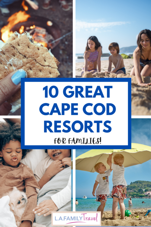 10 Best Family Resorts On Cape Cod - LA Family Travel