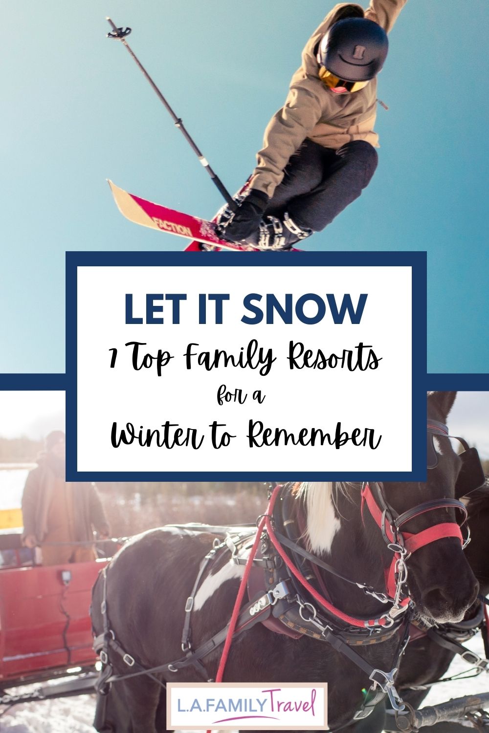 Let it Snow: 7 Top Family Ski Resorts for a Winter to Remember - LA ...