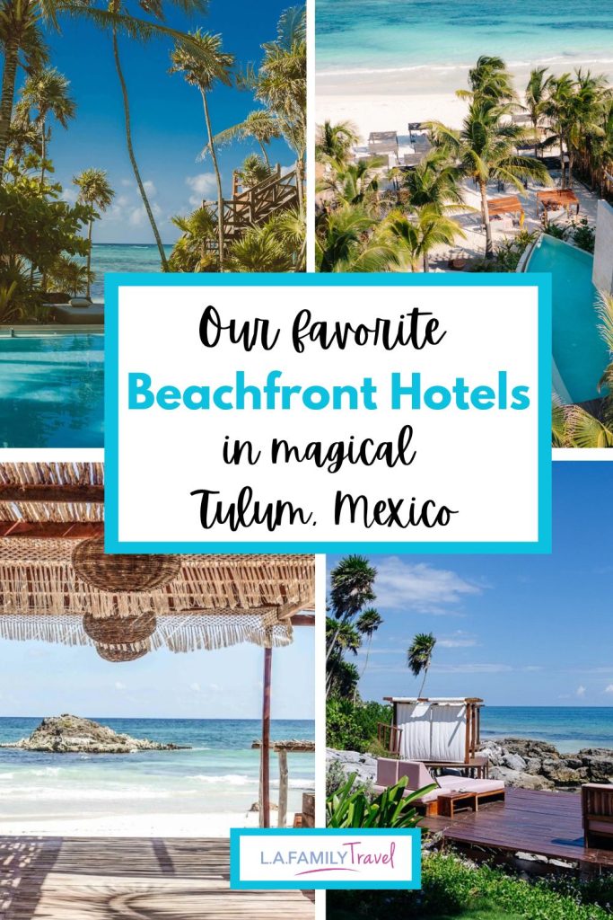 7 Tulum Family Resorts, Perfect for Your Next Vacation - LA Family Travel