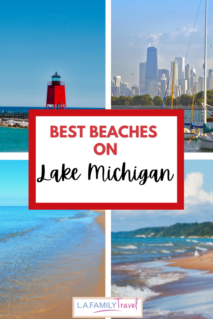 11 Best Beaches on Lake Michigan For Family Retreats - LA Family Travel