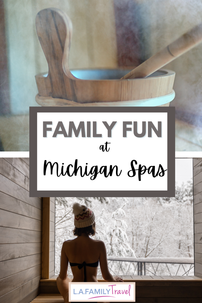 7 Best Michigan Spas for Families - LA Family Travel