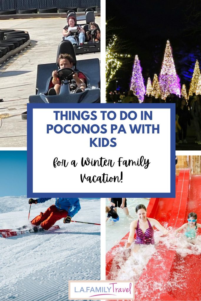 Things To Do in Poconos With Kids On A Winter Family Vacation! - LA ...